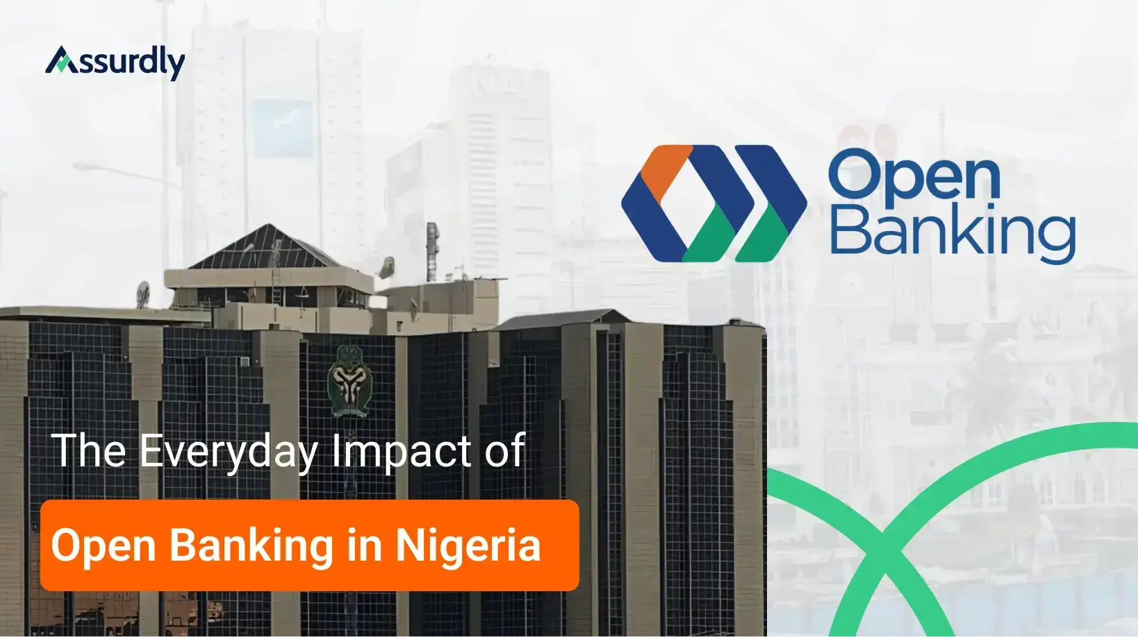 The Everyday Impact of Open Banking in Nigeria | Assurdly Blog